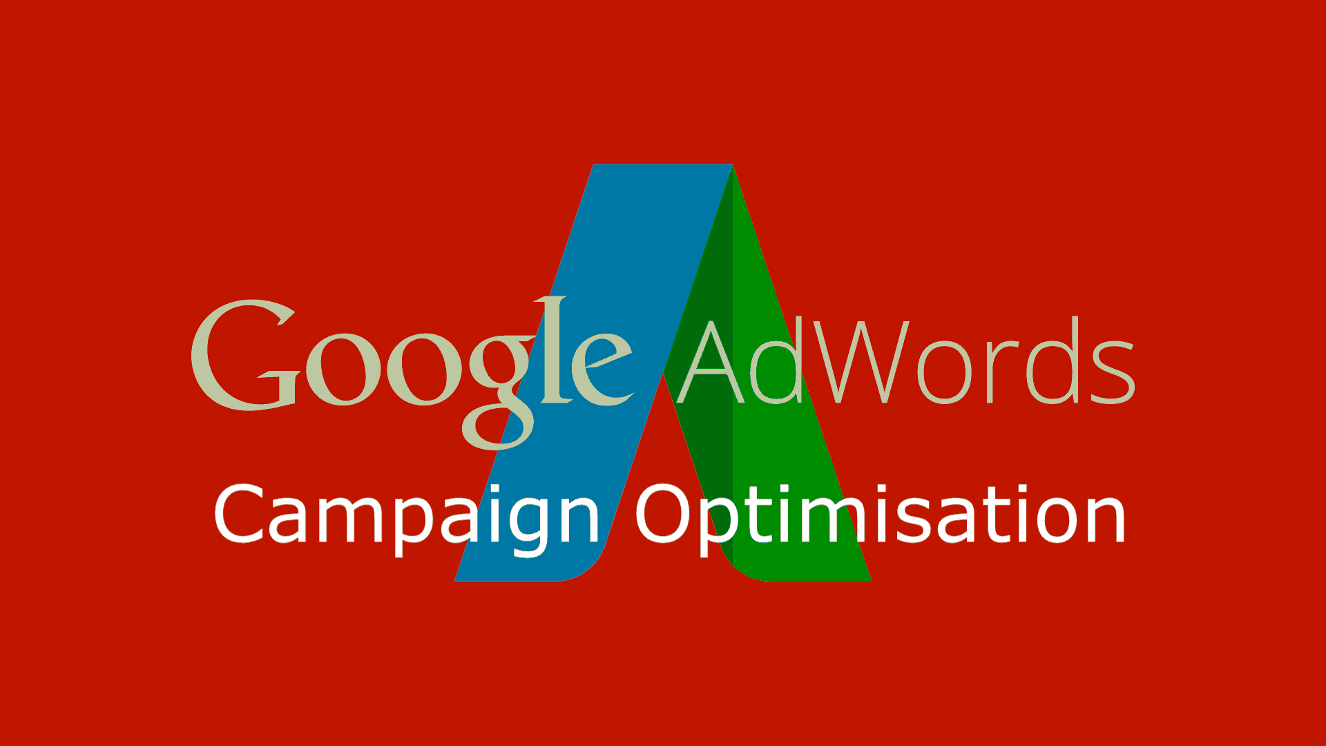 How To Optimise Google Adwords Campaign and run ads effectively