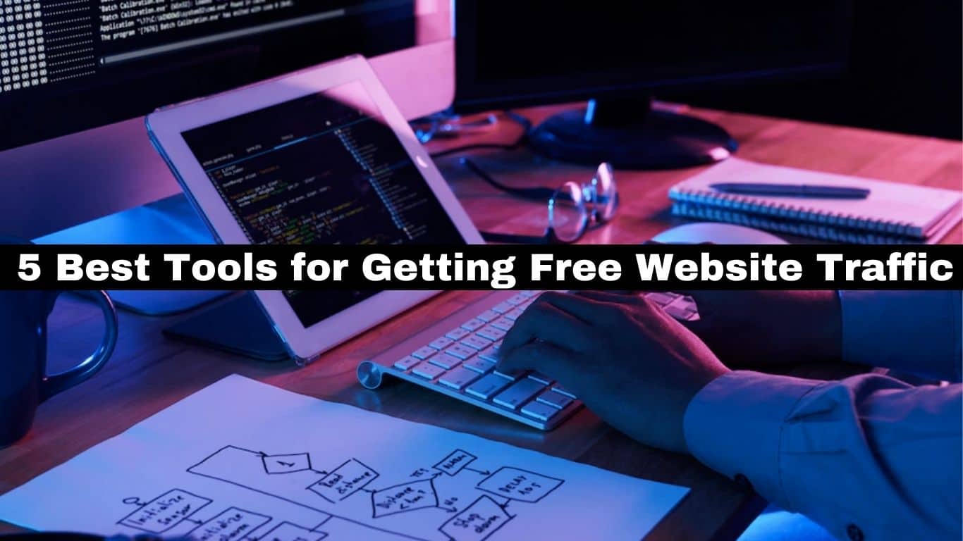 5 Best Tools for Getting Free Website Traffic - Digital Updates